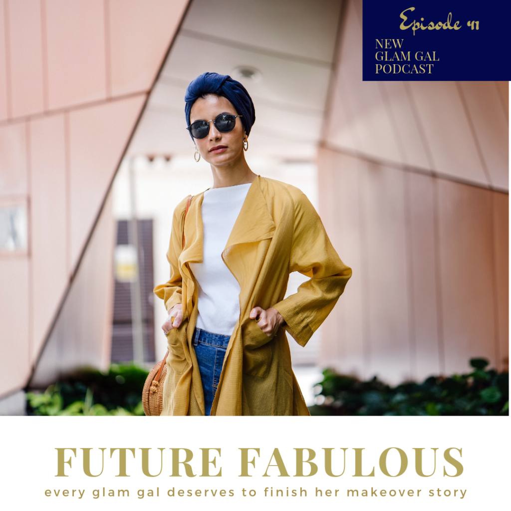 EP 42 - Future Fabulous - Style Coaching with Miss J